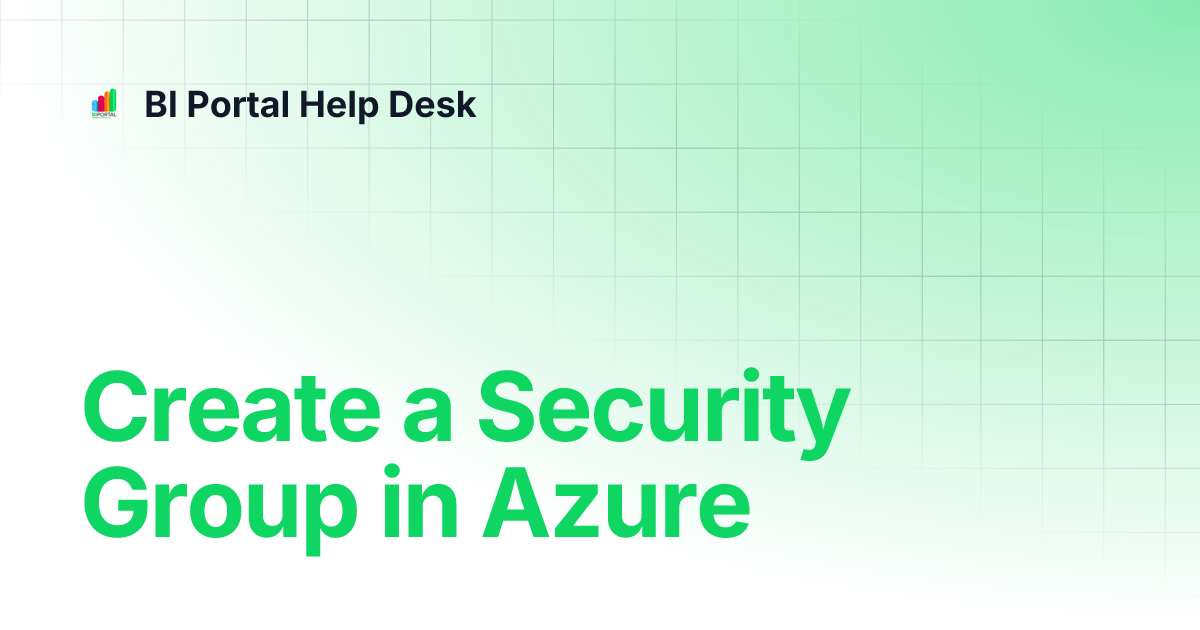 Create a Security Group in Azure | BI Portal Help Desk