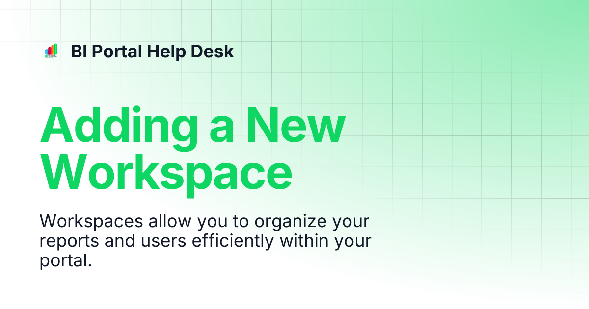 Adding a New Workspace | BI Portal Help Desk